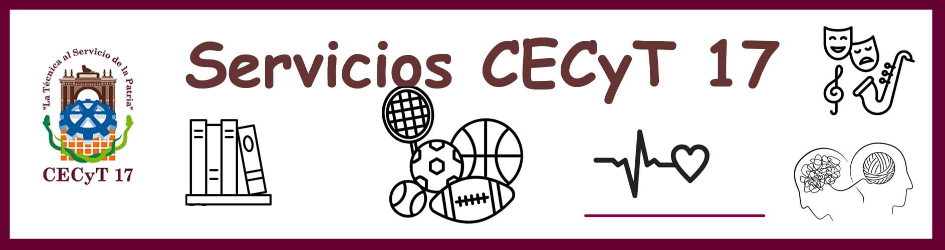 CECyT No. 17” León Gto.”- Servicios y Apoyos | IPN Oficial